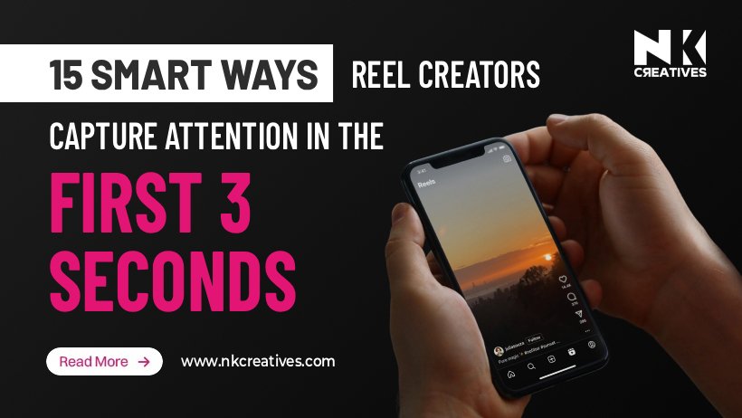 15 Smart Ways Reel Creators Capture Attention in 3 Seconds
